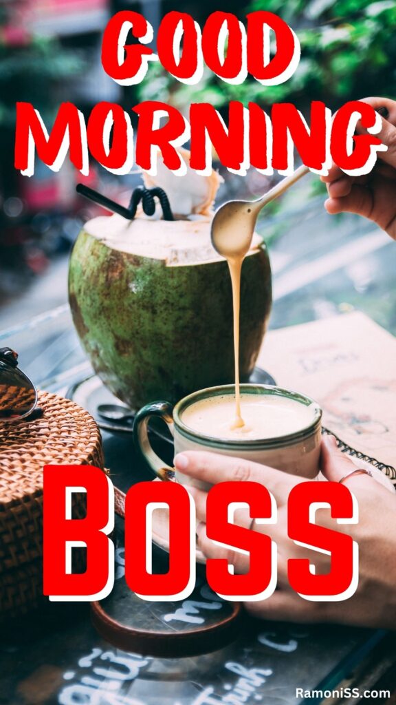 Good Morning Boss Written Coconut Water Are Placed On A Table - Good ...