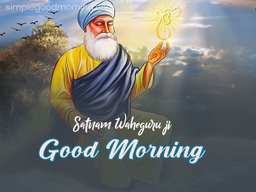 Good Morning Guru Nanak Dev Ji Blessings Pic - Good Morning Wishes & Images
