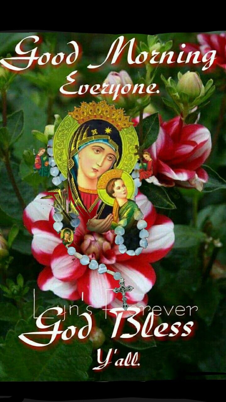 Good Morning Mother Mary God Bless All - Good Morning Wishes & Images